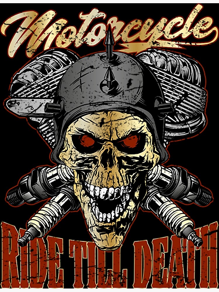 "Motorcycle Ride till Death Biker Skull" Poster for Sale by comezz3478 ...