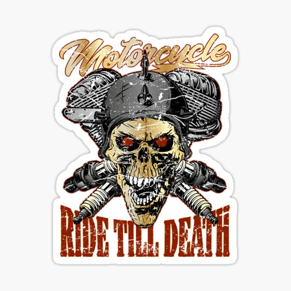 "Motorcycle Ride till Death Biker Skull" Sticker for Sale by comezz3478 ...