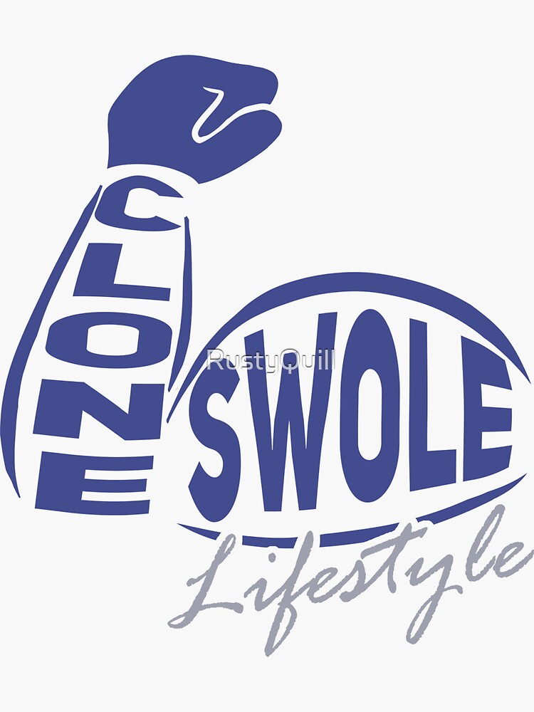 "Clone Swol Lifestyle" Sticker for Sale by RustyQuill | Redbubble