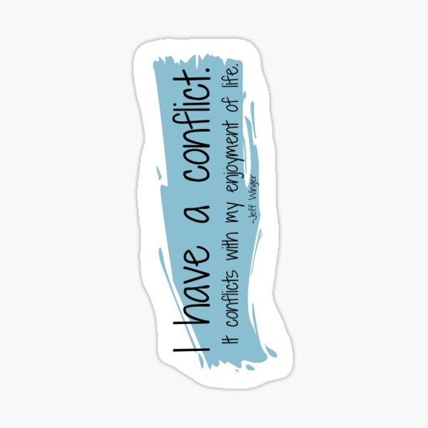 "Community "I Have A Conflict" Quote" Sticker for Sale by sitcomstuff ...