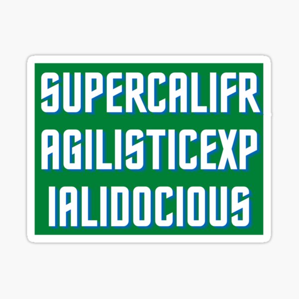 "one of the most longest word. supercalifragilisticexpialidocious ...