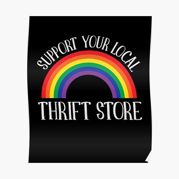 "Thrifting Support Your Local Thrift Shop" Poster for Sale by tldeutsch ...