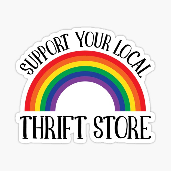 "Thrifting Support Your Local Thrift Shop" Sticker by tldeutsch | Redbubble