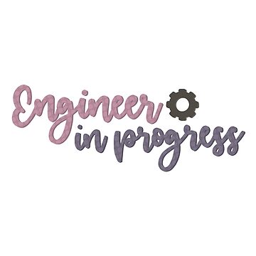 "Engineer in Progress - Career" Sticker for Sale by lolalistic | Redbubble