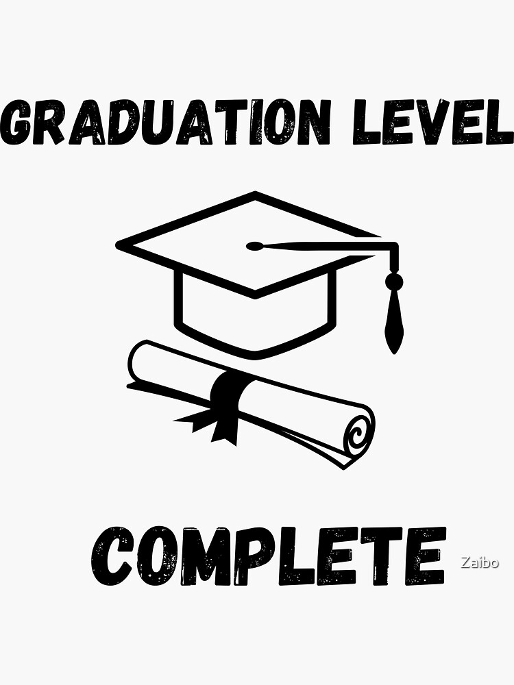 "graduation level complete" Sticker for Sale by Zaibo | Redbubble