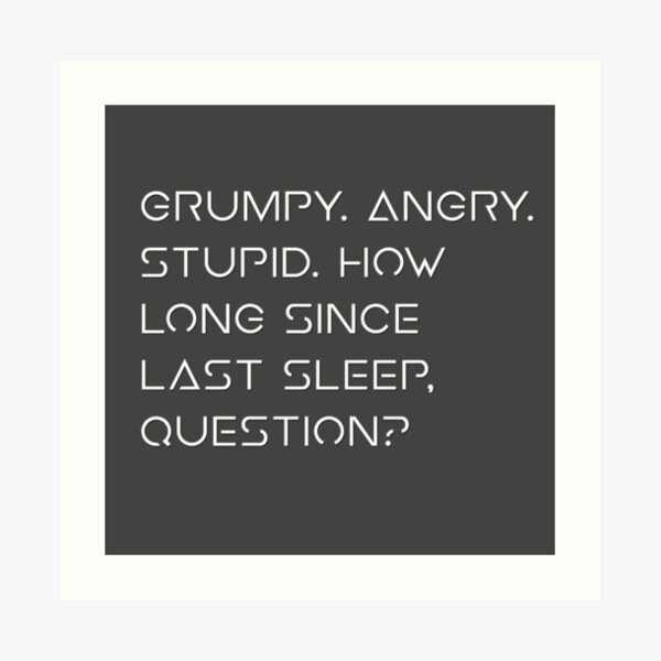 Project Hail Mary Grumpy Rocky Quote Art Print By Davidschmo