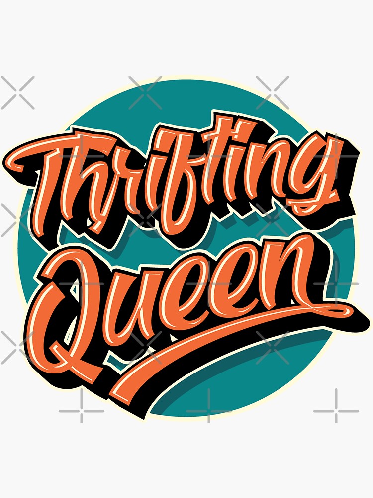 "Thrifting Queen Thrift Store" Sticker for Sale by tldeutsch | Redbubble