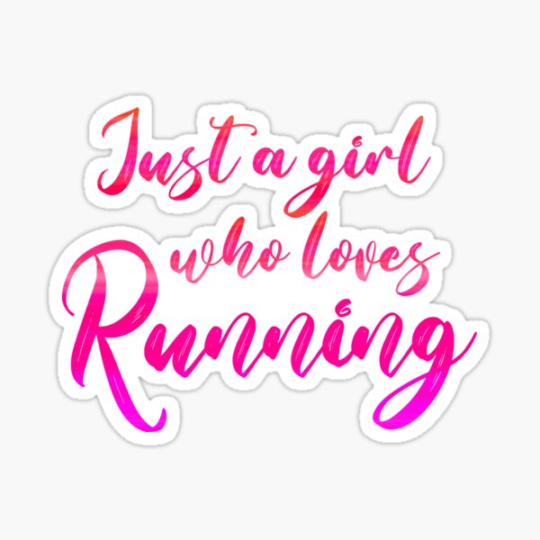 "Just A Girl Who Loves Running - Runner Athlete " Sticker for Sale by ...
