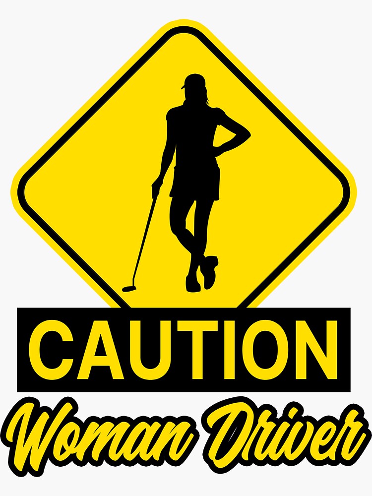 "Caution Woman Driver Funny Golf Design" Sticker by LeGND | Redbubble