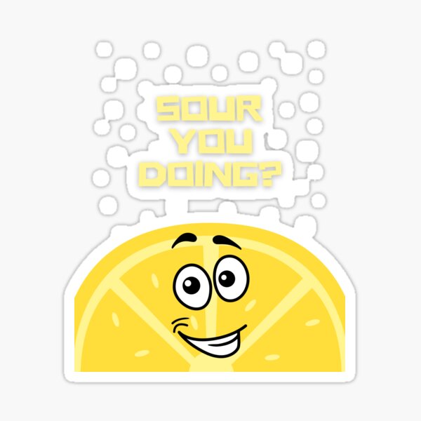 "Sour you doing? Funny Lemon Cartoon face" Sticker by missionbear ...