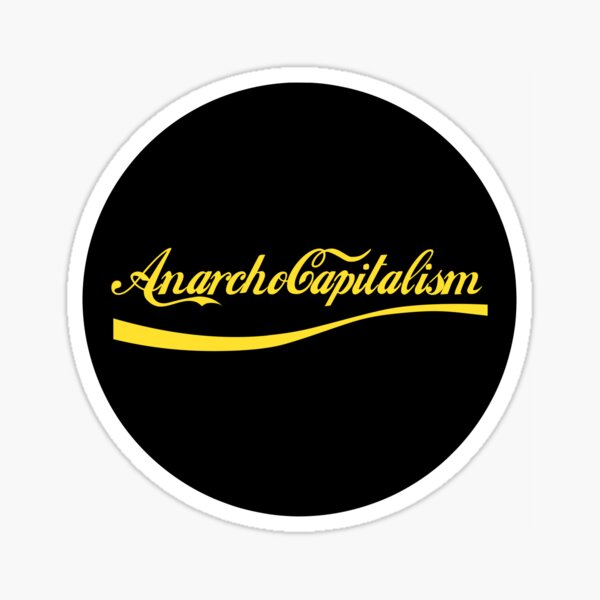 "Anarcho Capitalism - cola" Sticker for Sale by LibertarianSt | Redbubble