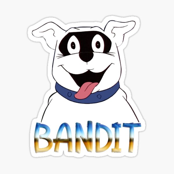 "BANDIT!!! " Sticker for Sale by NannieGuillaume | Redbubble