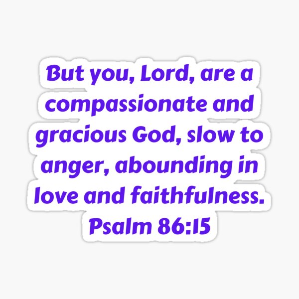 "Bible Verse Psalm 86:15" Sticker for Sale by Prayingwarrior | Redbubble