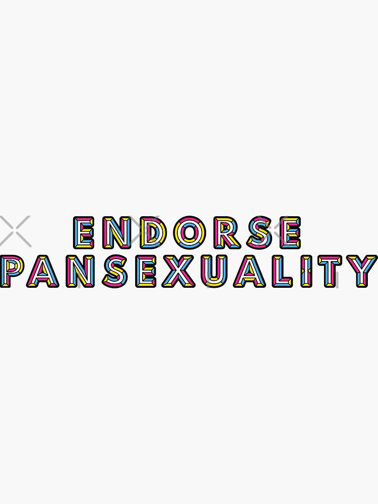 "Endorse Pansexuality Pansexual LGBTQIA+ Empowering Typographic Design ...