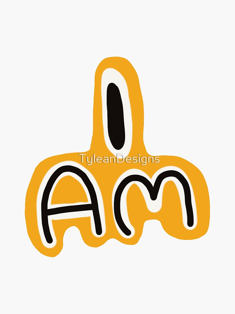 "I Am Sticker" Sticker for Sale by TyleanDesigns | Redbubble