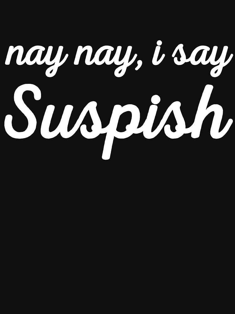 "Bailey Sarian Suspish" T-shirt for Sale by munchytees | Redbubble ...