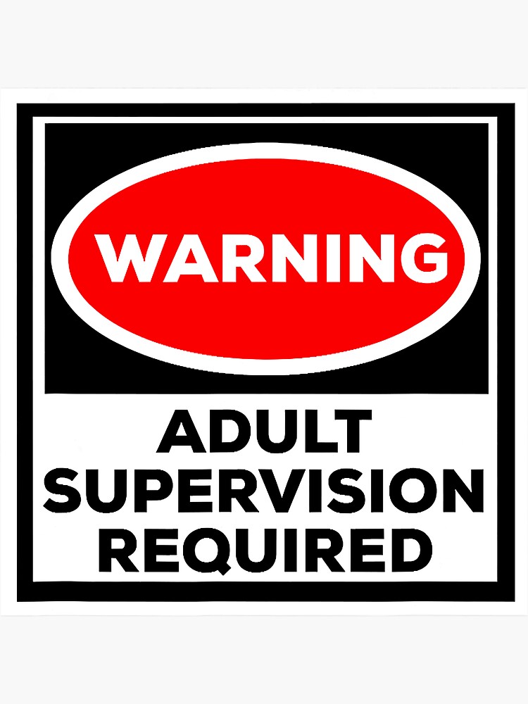 "Funny Shirt Warning Adult Supervision Required " Sticker for Sale by ...