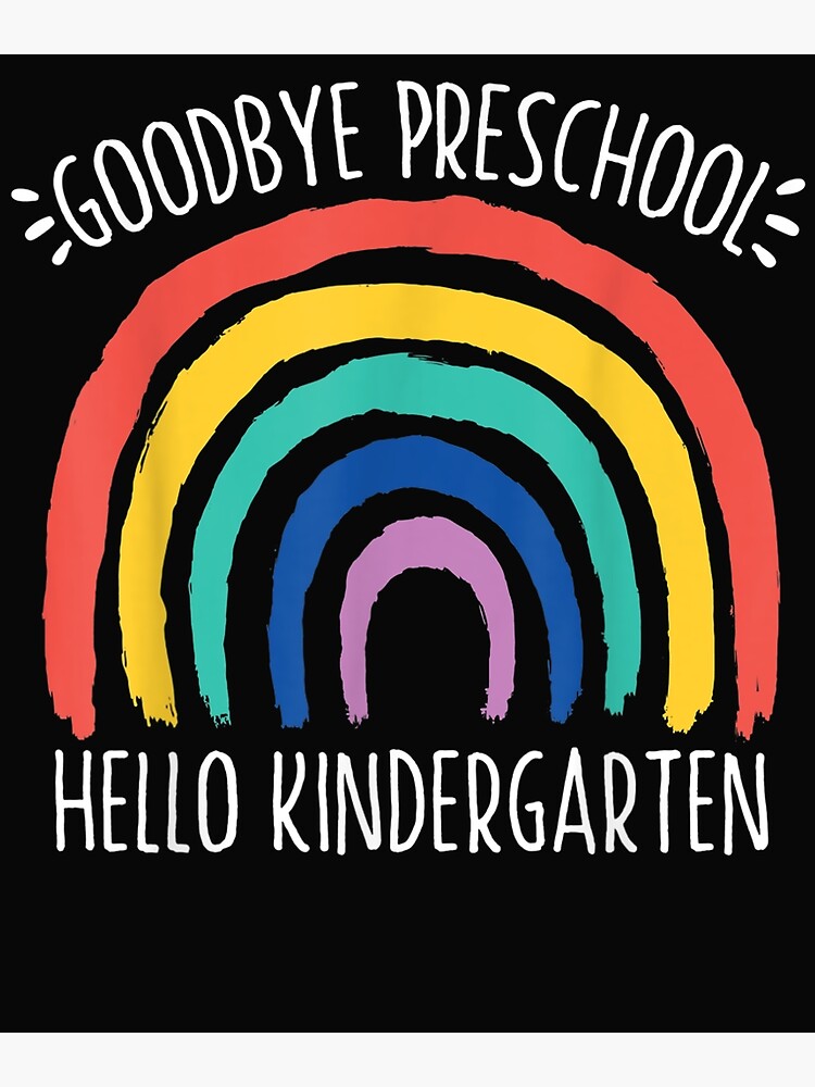 Impression photo « GOODBYE PRESCHOOL HELLO KINDERGARTEN School Teacher ...