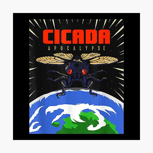 "Cicada Apocalypse Brood X Invasion Cicada" Photographic Print by ...