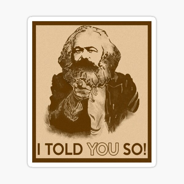 "Karl Marx I Told You So" Sticker for Sale by ShotEsquire | Redbubble