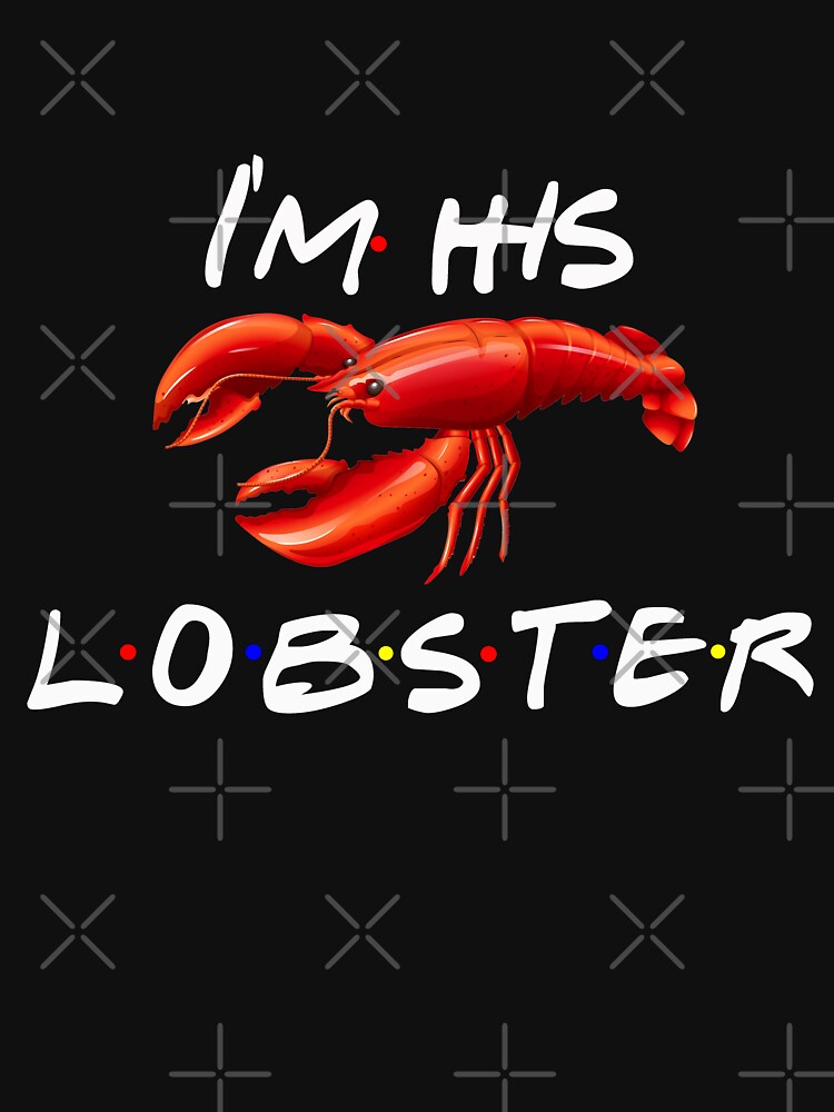 "I'm His Lobster - Official Leviathan Lobster god Merch" T-shirt by JM ...