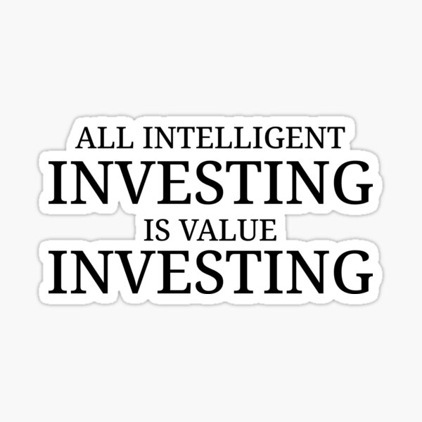 "All intelligent investing is value investing" Sticker by kailukask ...