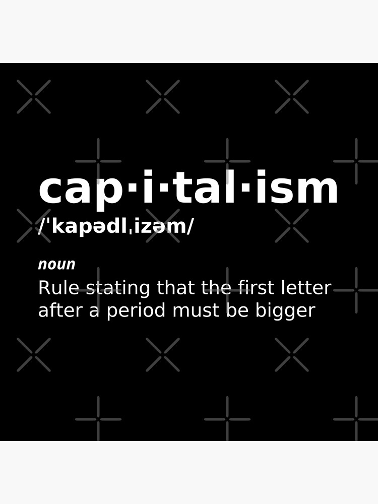 "Capitalism Definition Funny, Definition Capitalism Joke" Poster for ...