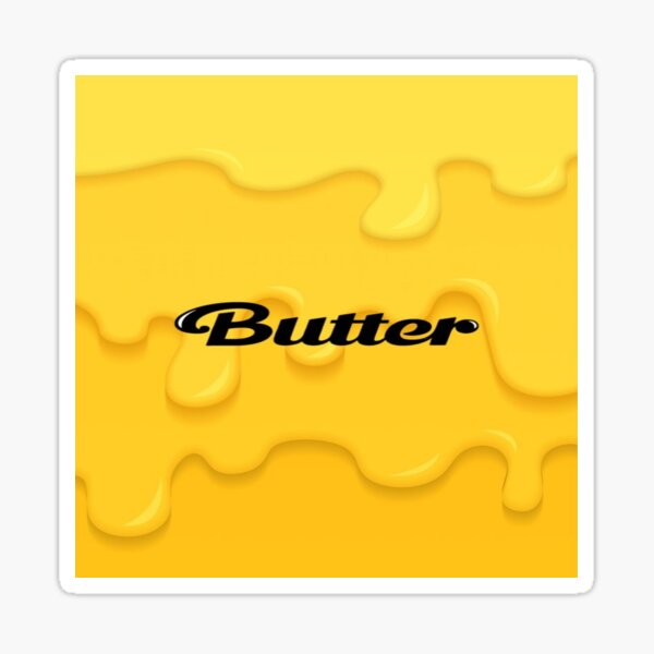 "Butter" Sticker for Sale by Toothless-3377 | Redbubble