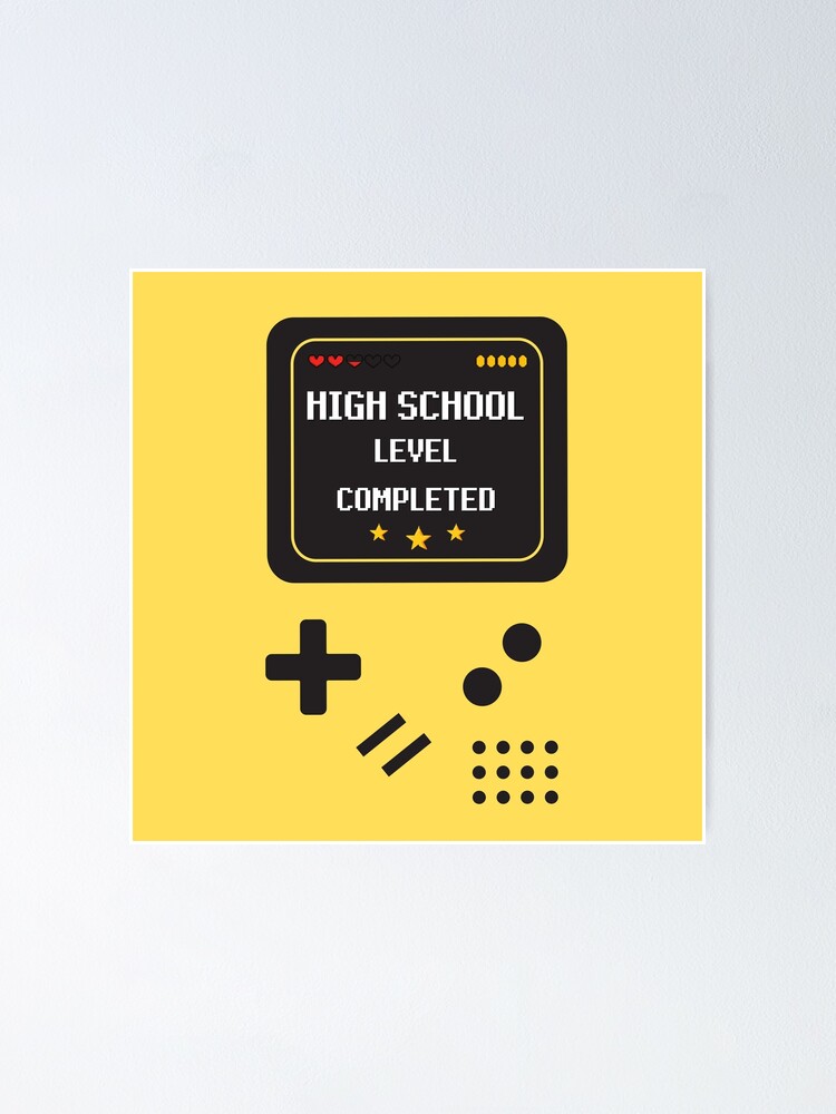 "High School Level Complete" Poster by Elteko | Redbubble