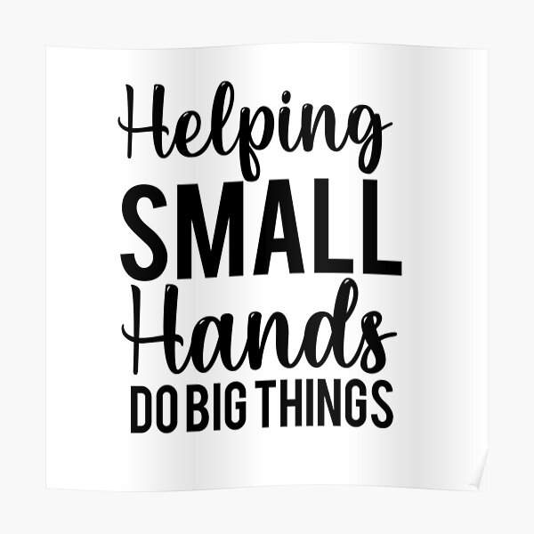 "Pediatric OT Helping Small Hands Do Big Things " Poster for Sale by ...