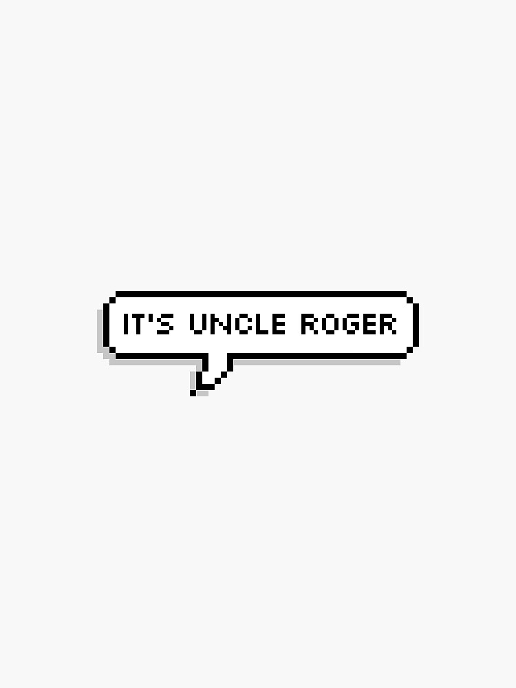"UNCLE ROGER "Uncle Roger" Black" Sticker for Sale by audibl | Redbubble
