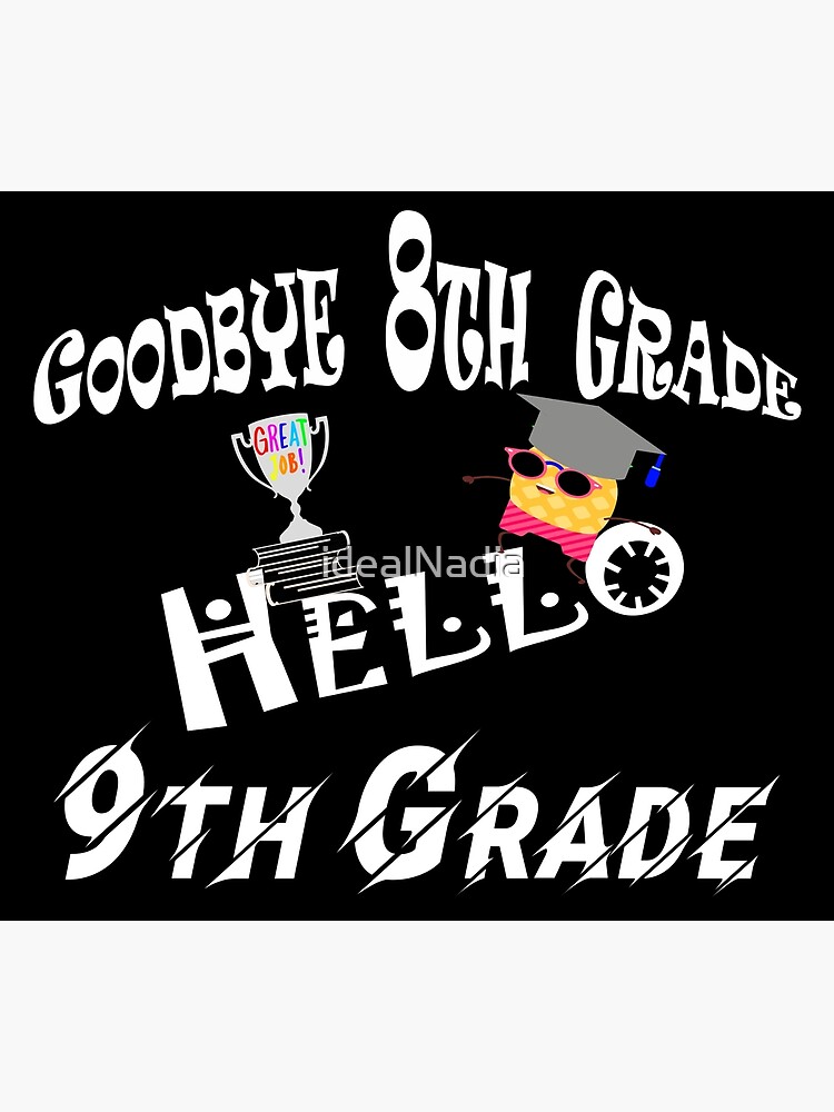 "Goodbye 8th Grade Hello 9th Grade - Funny Summer Last Day of School ...