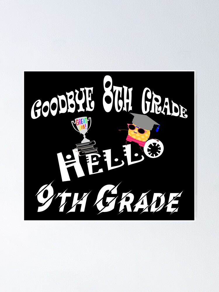 "Goodbye 8th Grade Hello 9th Grade - Funny Summer Last Day of School ...