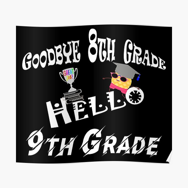 "Goodbye 8th Grade Hello 9th Grade - Funny Summer Last Day of School ...