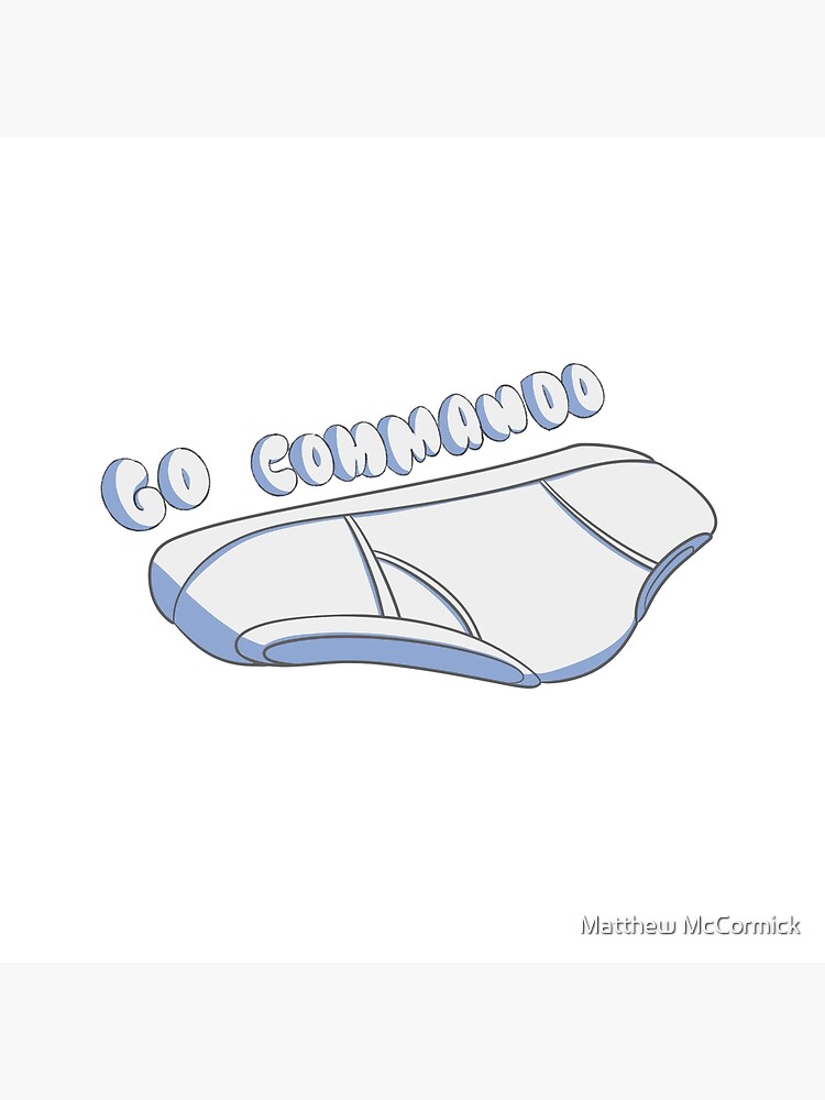 "Go Commando" Poster by solidmatt123 | Redbubble