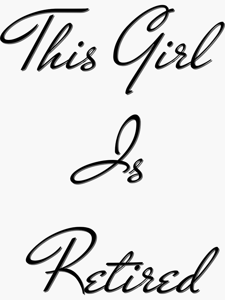 "This Girl Is Retired | Funny Retired Shirt | Retired Teacher Shirt ...