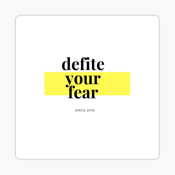 "defite your fear " Sticker for Sale by gone228 | Redbubble