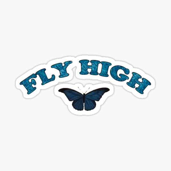 "FLY HIGH - Butterfly" Sticker for Sale by conquerorbala | Redbubble