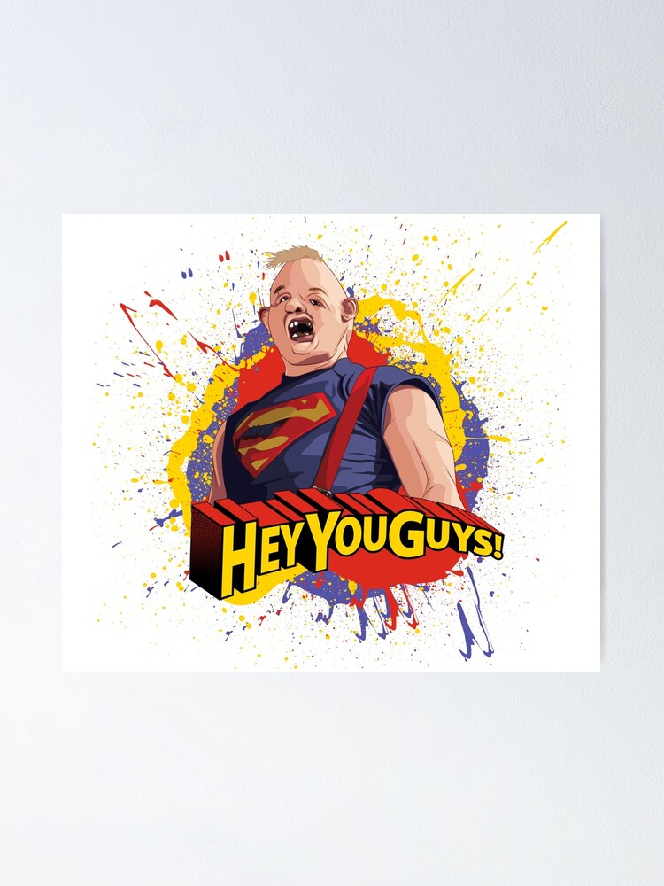 "Hey You Guys! Sloth The Goonies" Poster for Sale by footydezigns ...