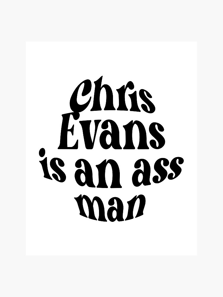 Chris Evans Is An Ass Man Sticker For Sale By Samanthassnshn Redbubble