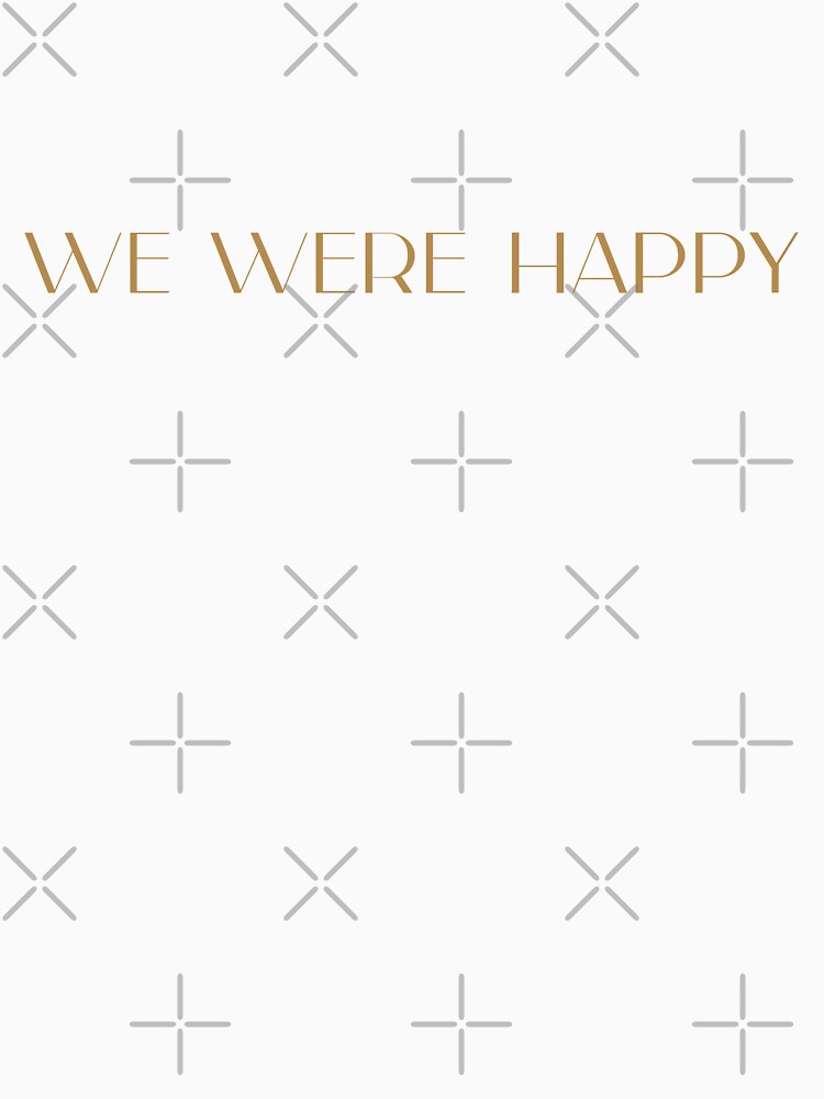 "We Were Happy Taylors Version - Taylor Swift " T-shirt for Sale by ...