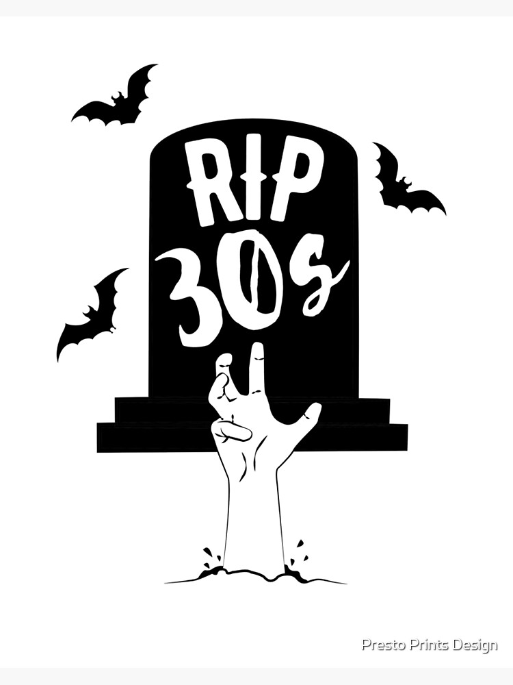 "RIP 30s | 40th Birthday" Art Board Print for Sale by prestoprints ...