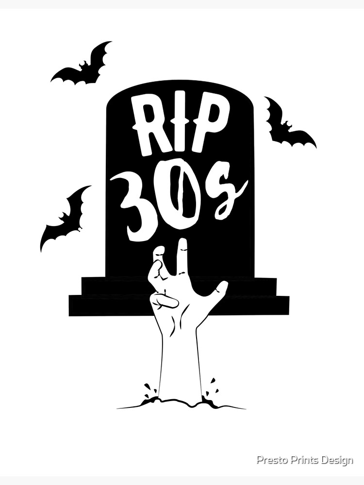 "RIP 30s | 40th Birthday" Poster for Sale by Presto Prints Design ...