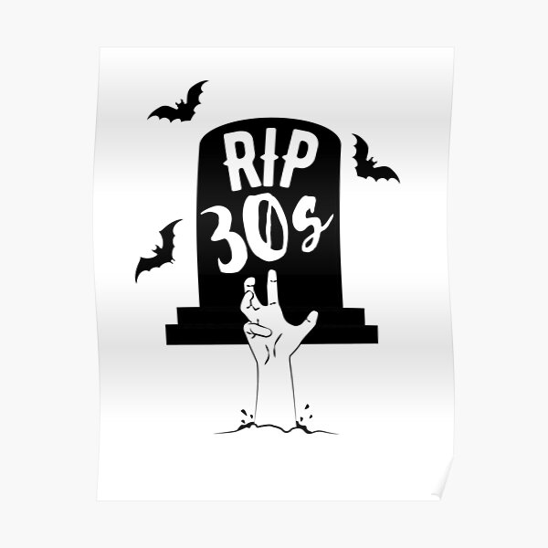 "RIP 30s | 40th Birthday" Poster by prestoprints | Redbubble