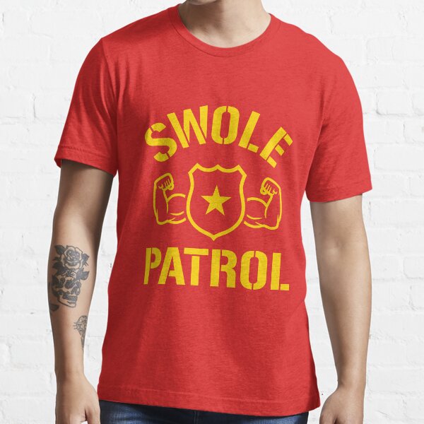 "Swole Patrol" T-shirt for Sale by brogressproject | Redbubble | swole ...