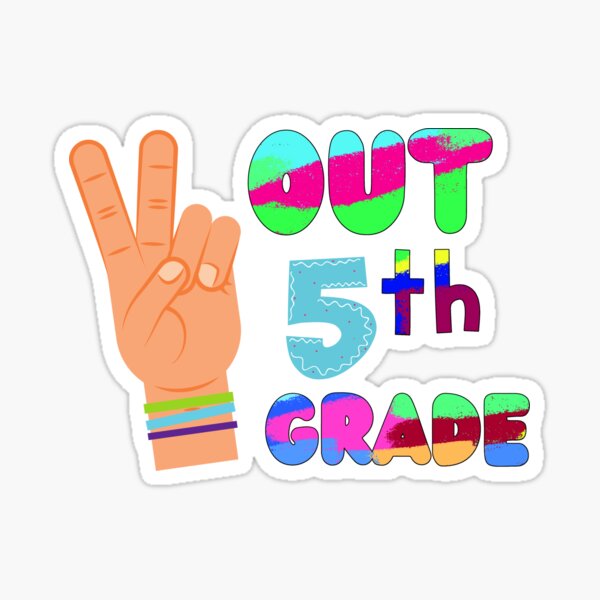 "Peace out 5th grade " Sticker by Pattycool | Redbubble