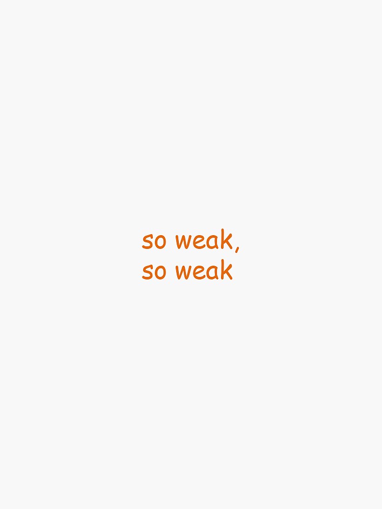 "UNCLE ROGER "So Weak" Orange" Sticker for Sale by audibl | Redbubble