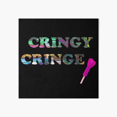 "cringy cringe" Art Board Print for Sale by skalitone | Redbubble