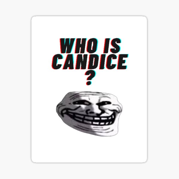 Candice Who Stickers | Redbubble