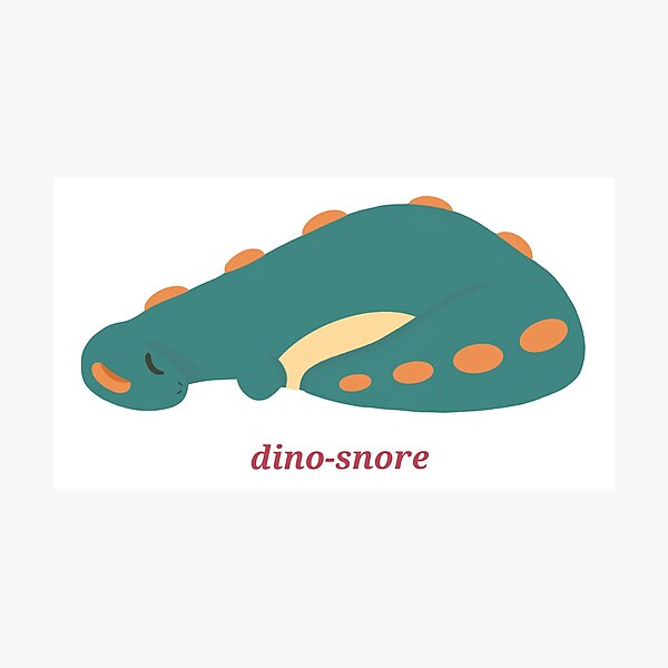 Dino Snore Photographic Prints | Redbubble